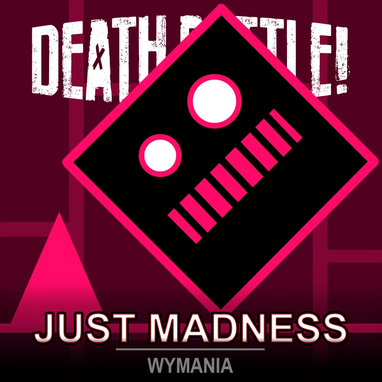 Just Madness (Geometry Dash vs Just Shapes and Beats) | Fandom