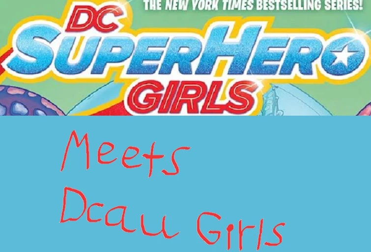 DCSHG meets DCAU Girls | Fandom