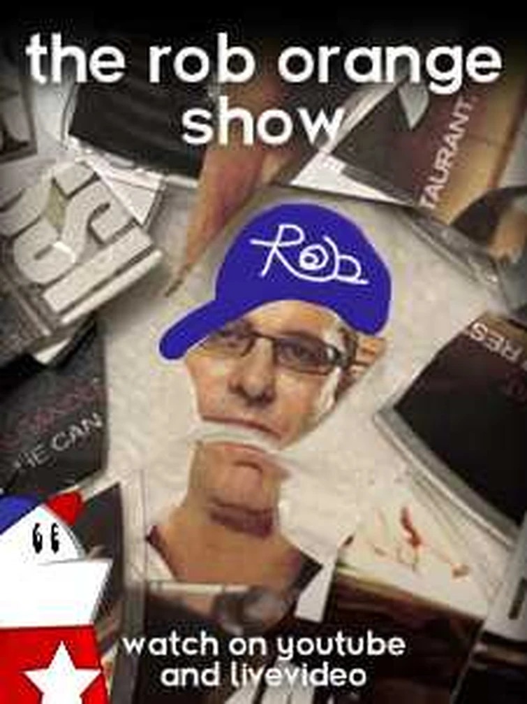 The Rob Orange Show (completely lost sketch comedy web-series; 2010 ...