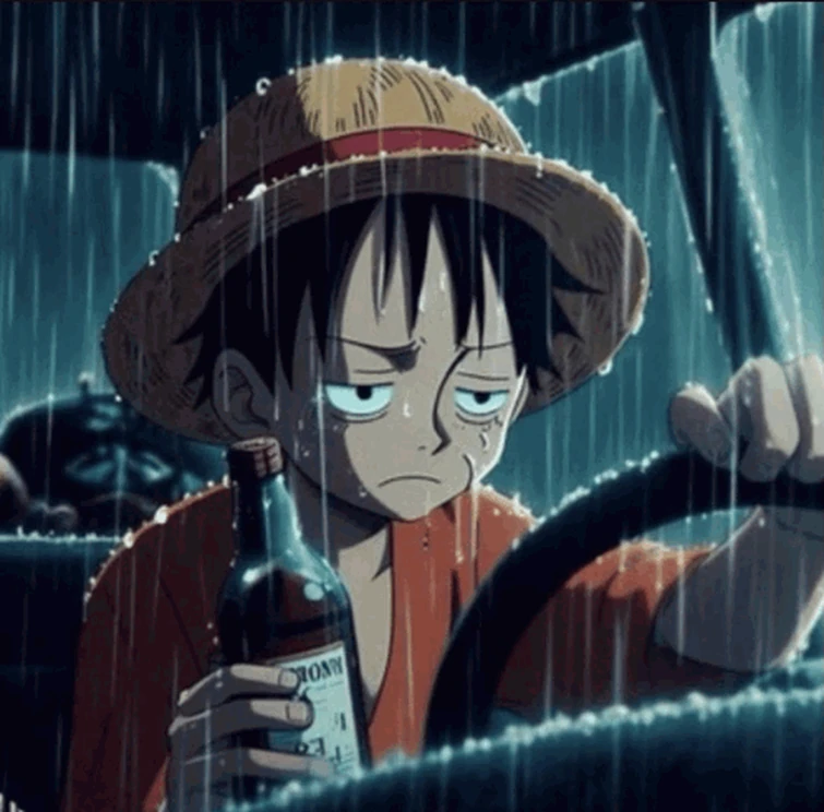 drunk driving sad luffy | Fandom