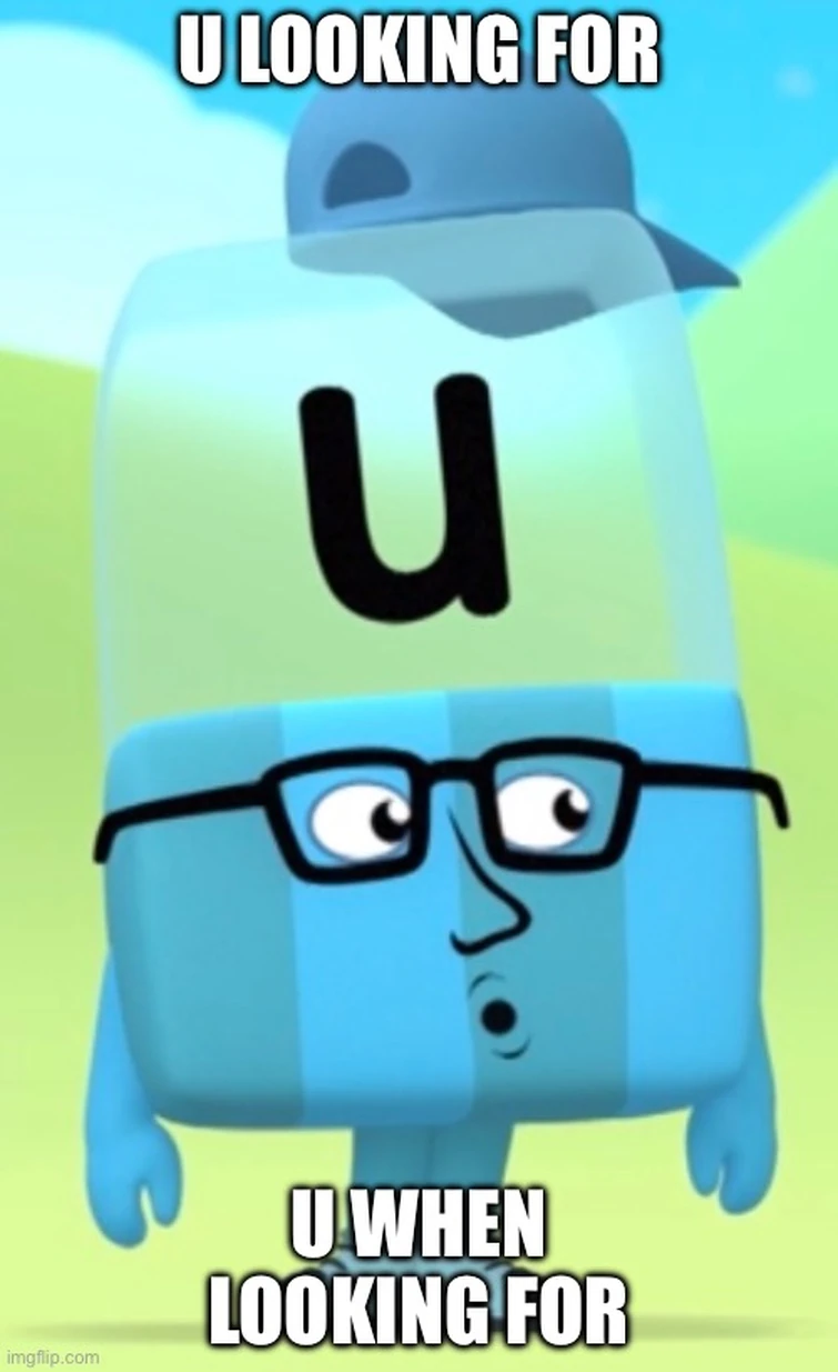 U looking for meme | Fandom