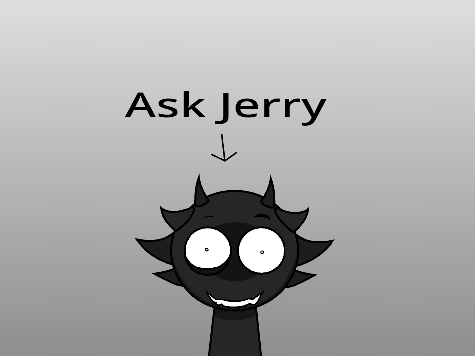 Q&A With Jerry? | Fandom