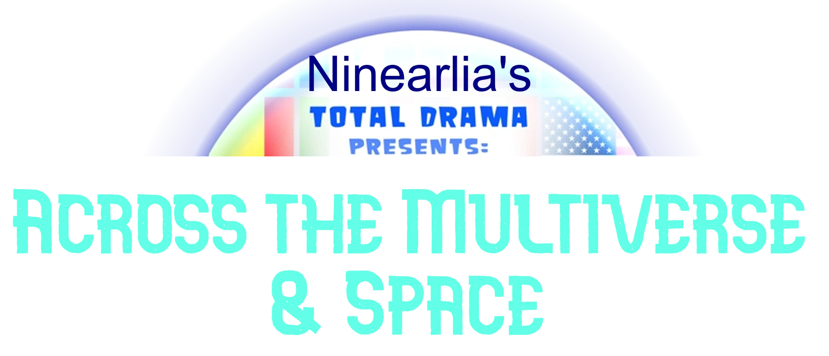 Total Drama Presents: Across the Multiverse and Space (TD Spin Off ...