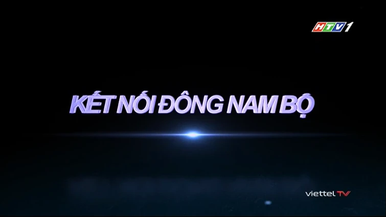 Hiện nay, kênh HTV1 đã chính thức phát chương trình Kết nối Đông Nam Bộ ...