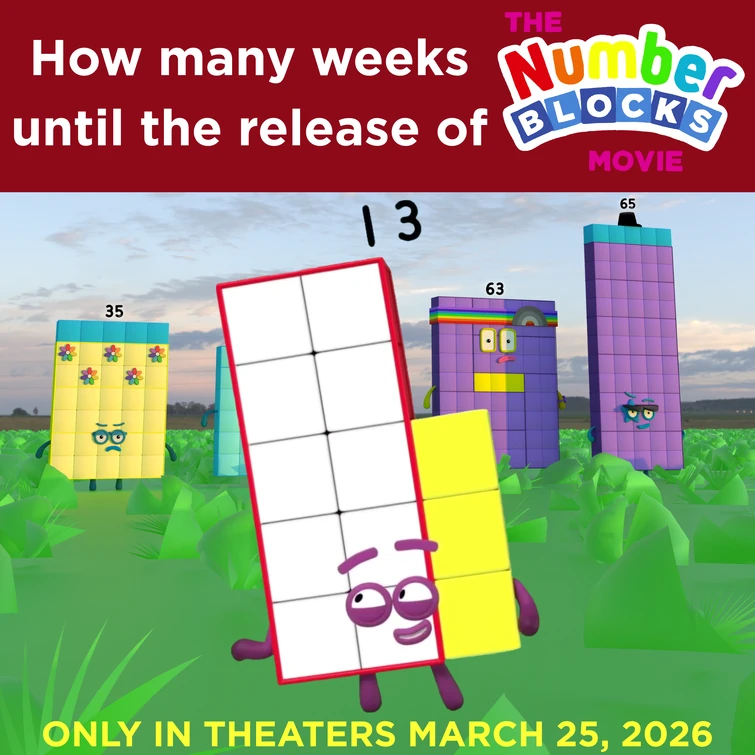 13 weeks until the unofficial Numberblocks movie coming out. | Fandom