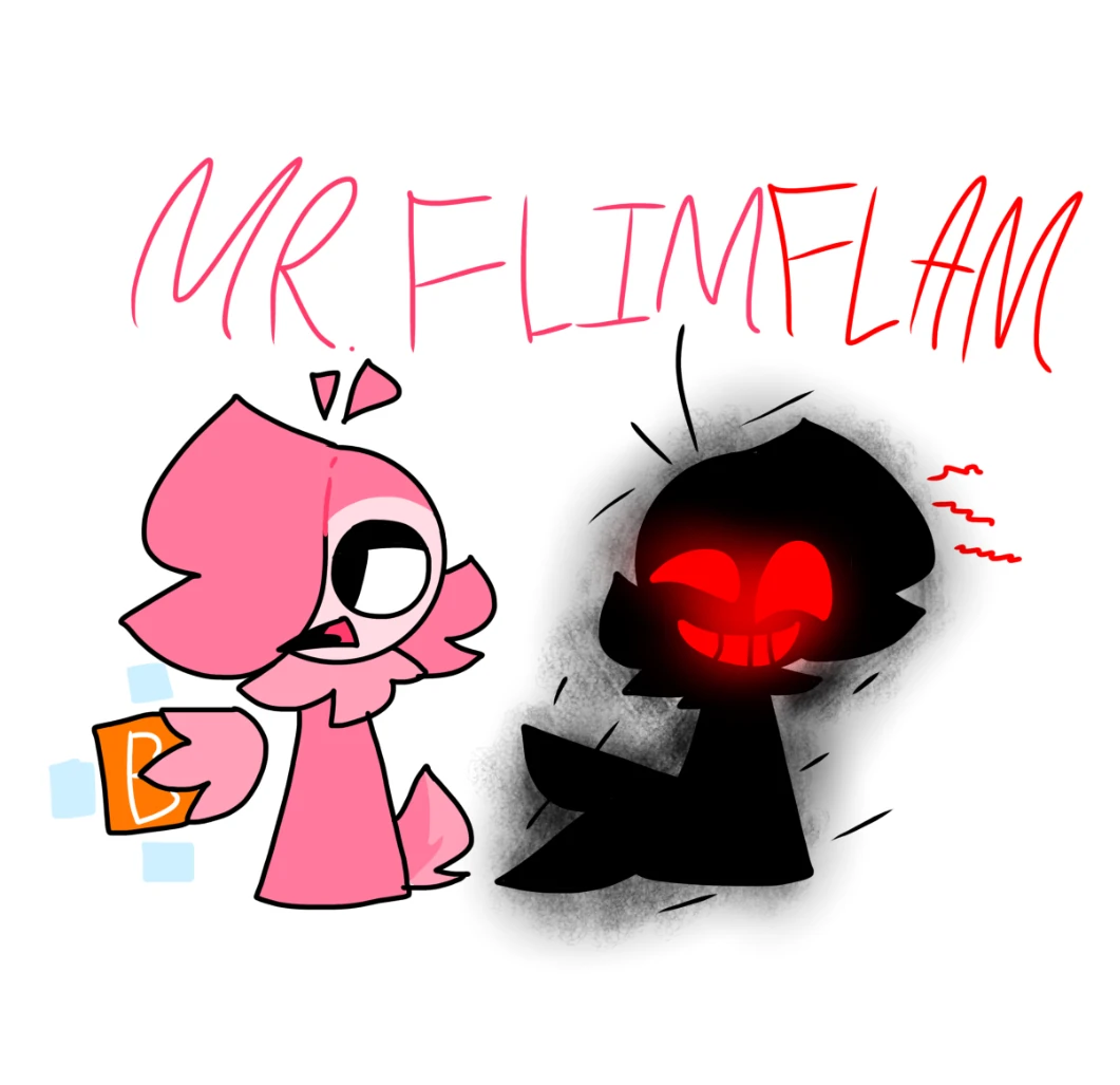 Mr.flimflam my beloved | Fandom