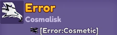 Trading/Selling Error Cosmetic Cosmalisk! | Fandom