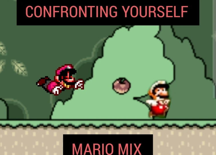 Just made some concept of a mario mix retake of confronting yourself ...
