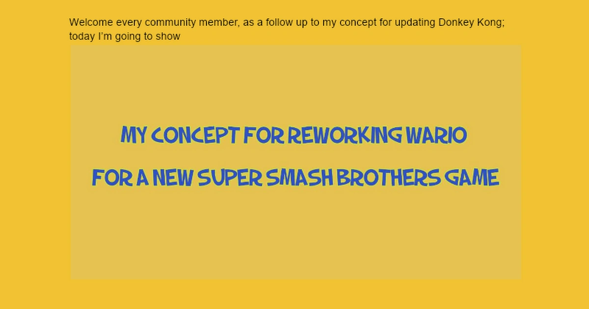 My concept for reworking wario for a new super smash brothers game ...