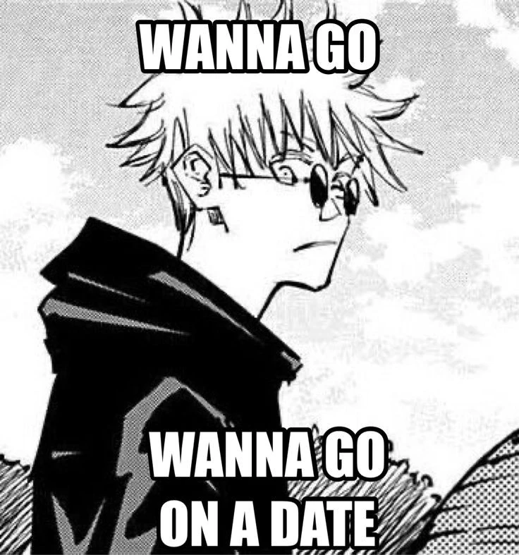 I would like to go to a date with Satoru Gojo? | Fandom
