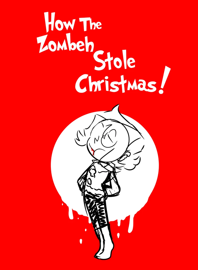 How The Zombeh Stole Christmas! | Fandom