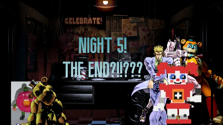 Five Nights At a Bizarre Wiki. NIGHT 5 | Fandom