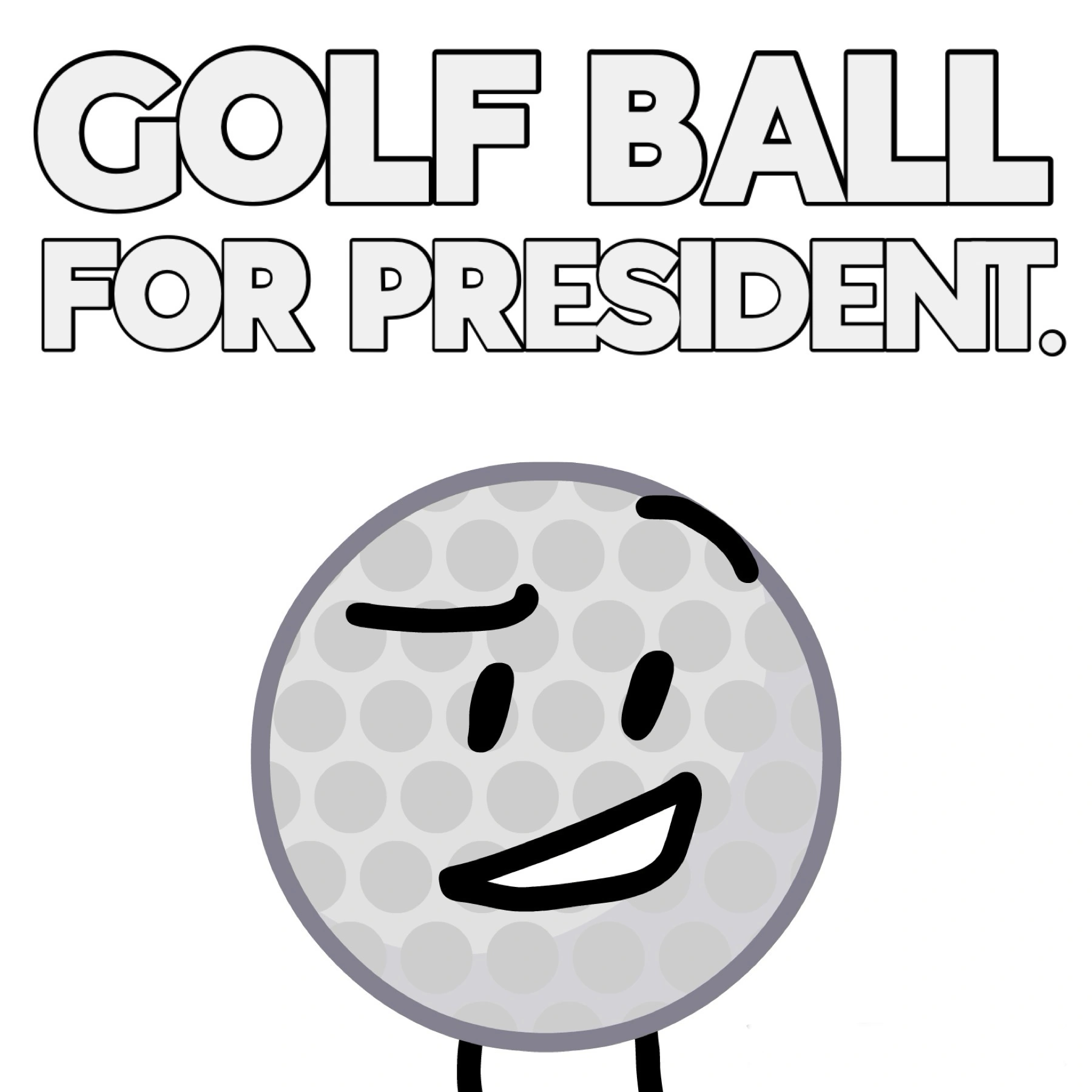 Golf Ball for President! | Fandom