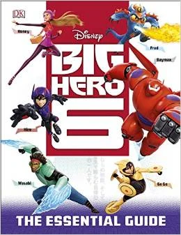 Big Hero 6: The Essential Guide | Wiki 6grandes heroes | Fandom