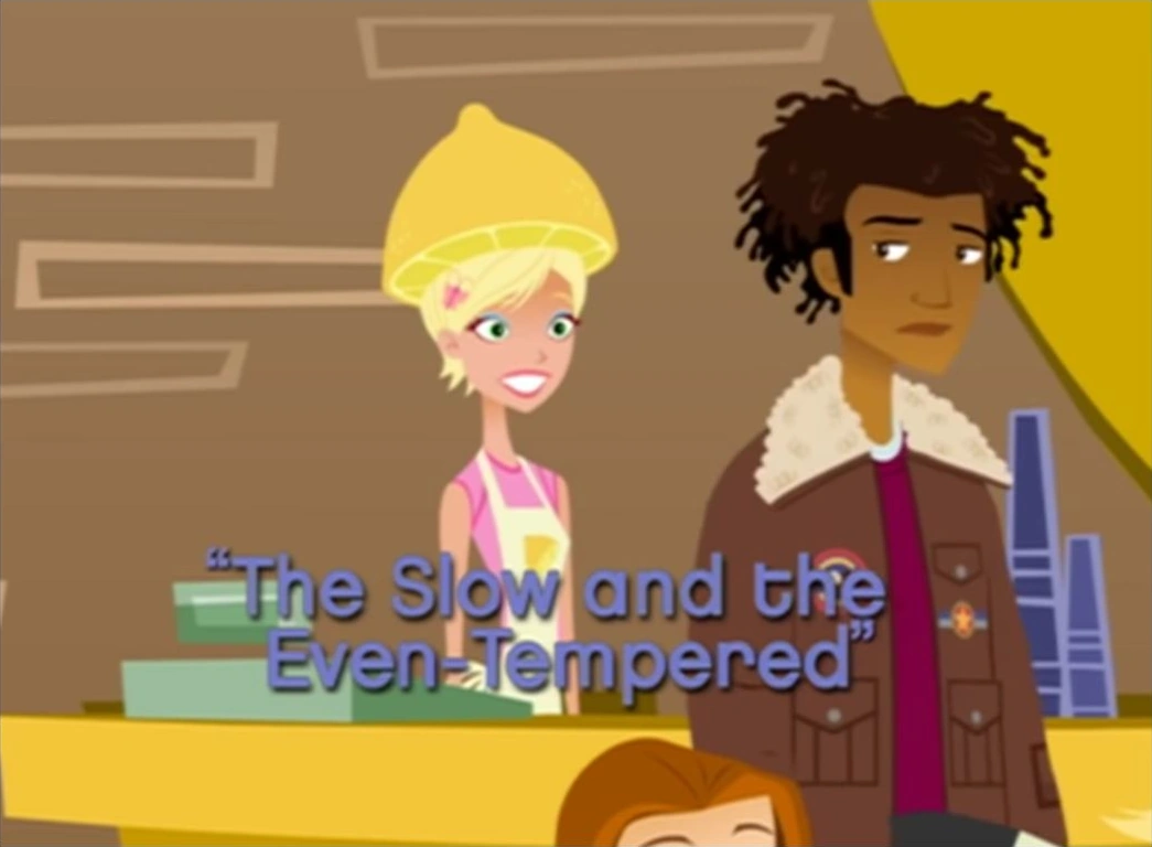 The Slow and the Even-Tempered | 6Teen Wiki | Fandom