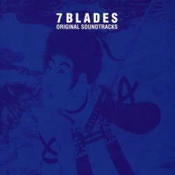 7 Blades Original Soundtracks | 7 Blades Wiki | Fandom