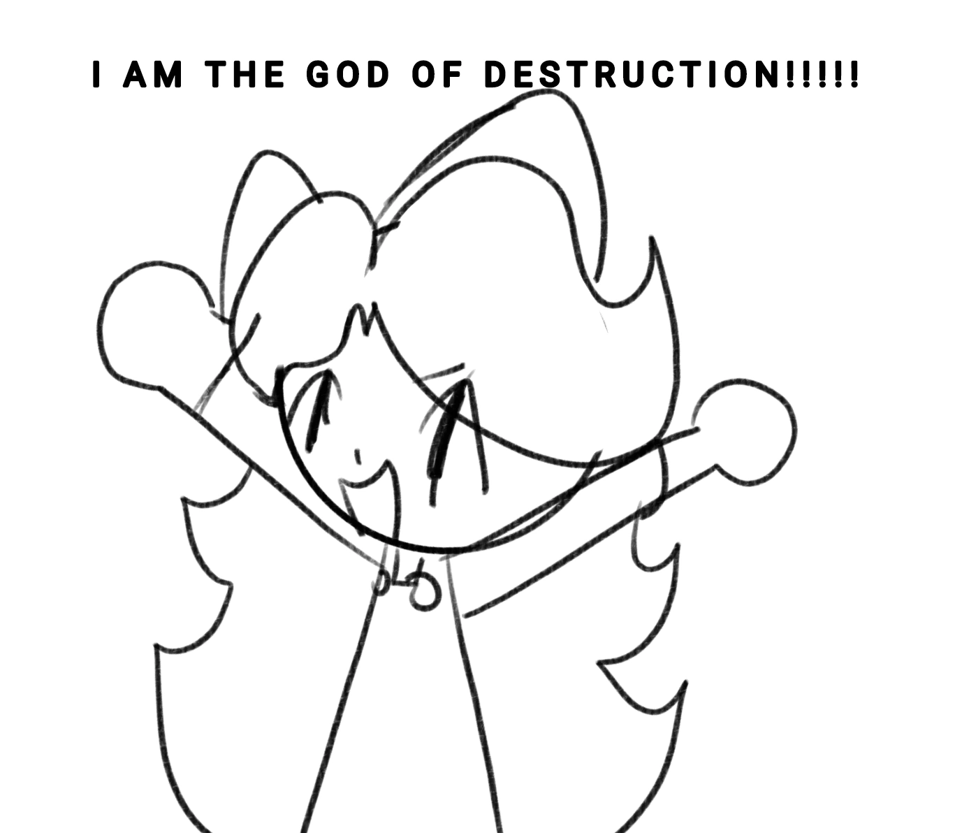 I AM THE GOD OF DESTRUCTION!!!!! | Fandom