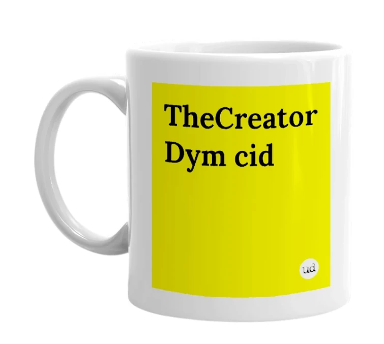 The creator dym cid and lets never buy this mug | Fandom