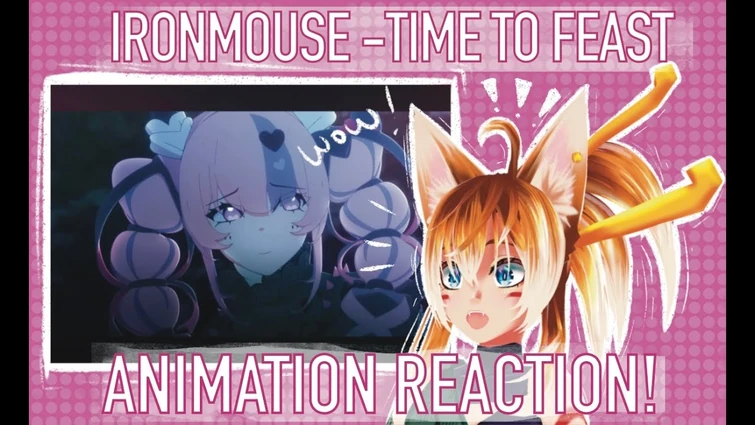 There have been many Ironmouse "Time To Feast" reactions, but this is the most fascinating | Fandom