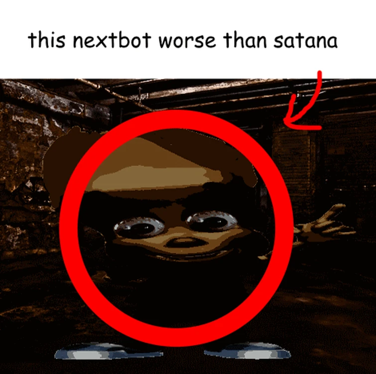 MY SCARY NEXTBOT SUGGESTION!!!111`1!!11!! (joke) | Fandom
