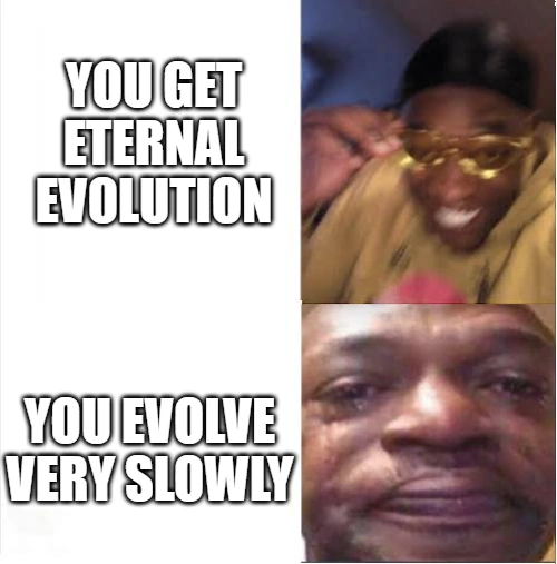 Slow Evolution. Meme I made | Fandom