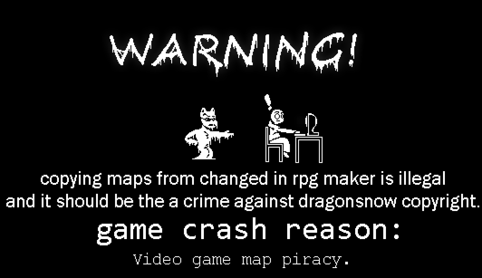 FAN MADE: Changed's anti-RPG maker map piracy | Fandom