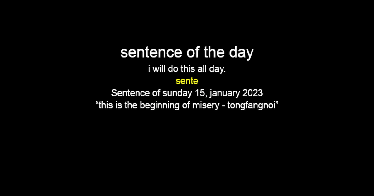sentence of the day. please read everything here. | Fandom