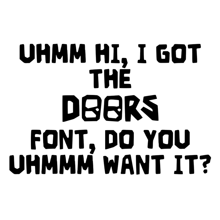 Anyone know the DOORS font? | Fandom