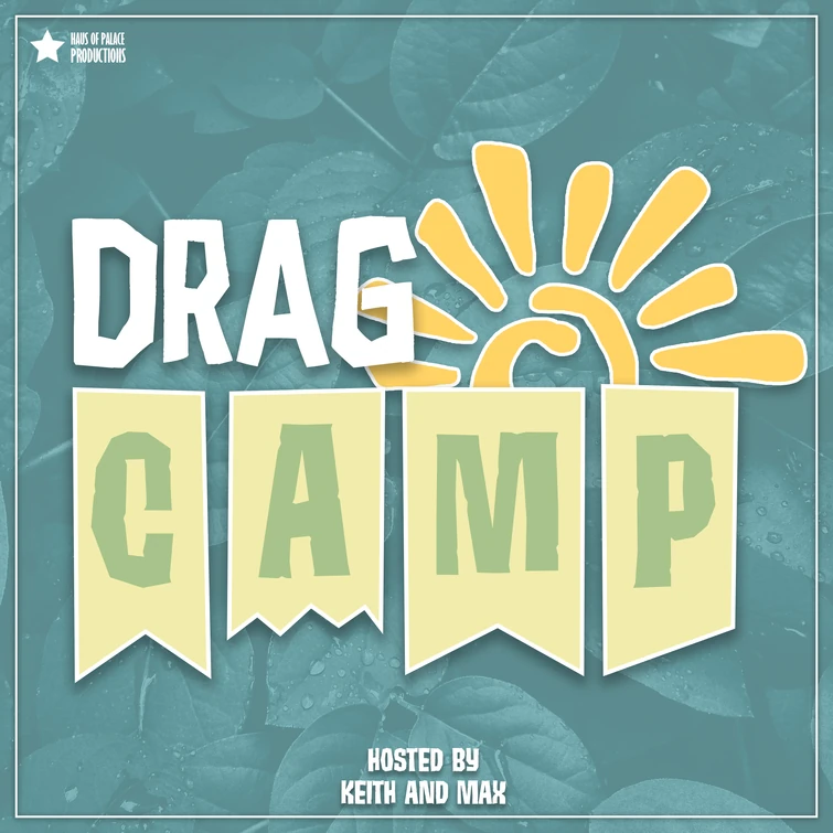 Drag Camp (Season 1) - Auditions | Fandom