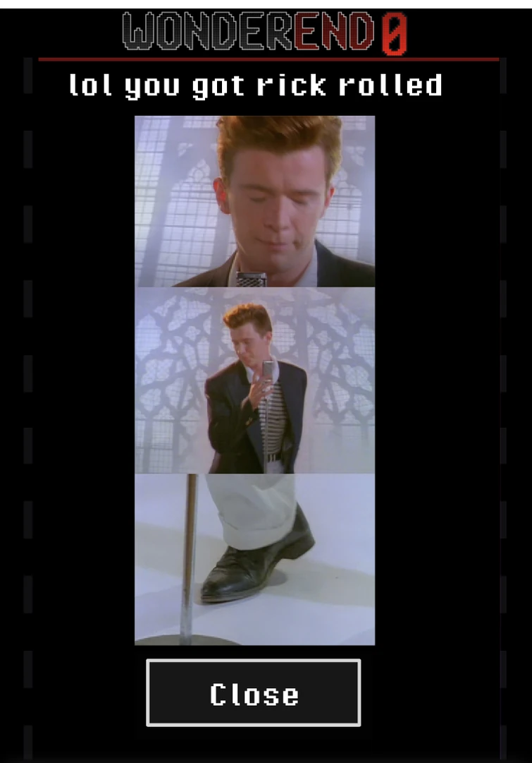 WonderEnd rickrolled me | Fandom