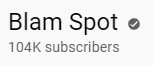 HOW THE HELL DOES THIS GUY BLAM SPOT HAVE 100K SUBS | Fandom