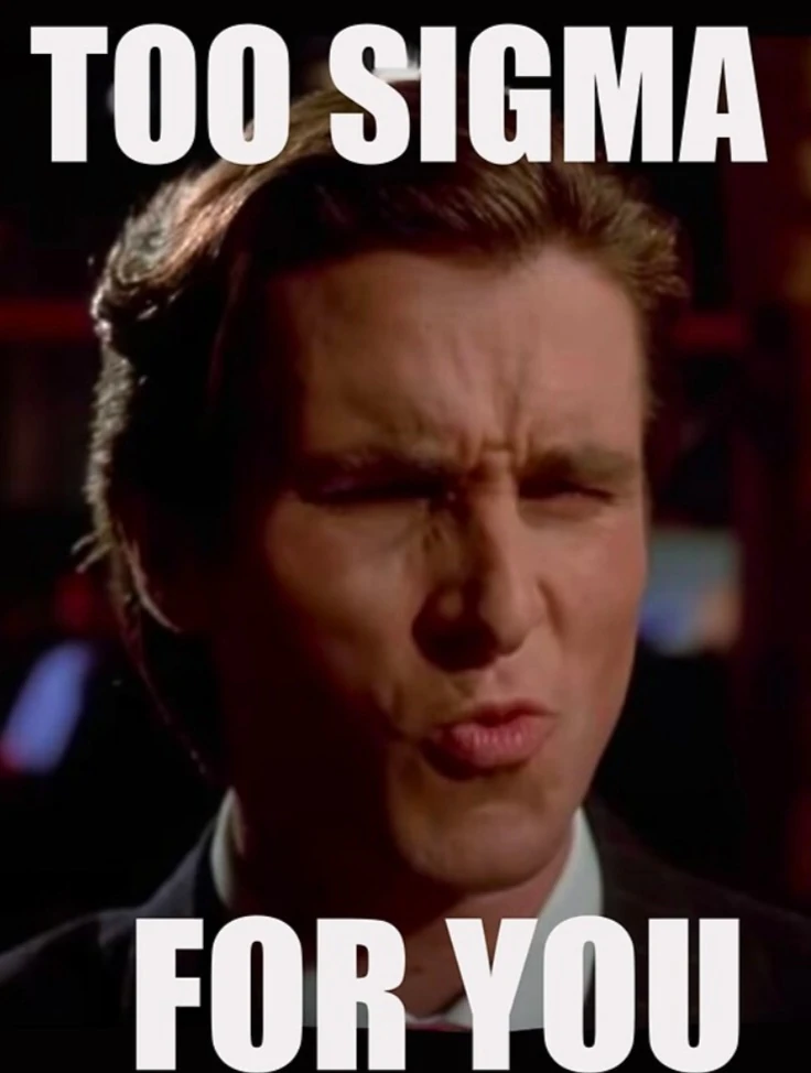 SIGMA 🍷🗿 | Fandom