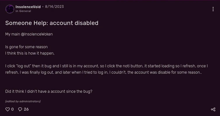 I have a question, can anyone answer? - disabled accounts | Fandom