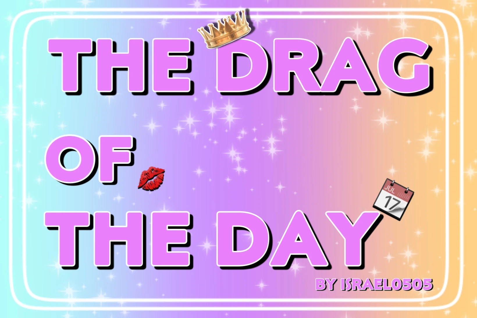 💋The Drag Of The Day #3⭐️ | Fandom