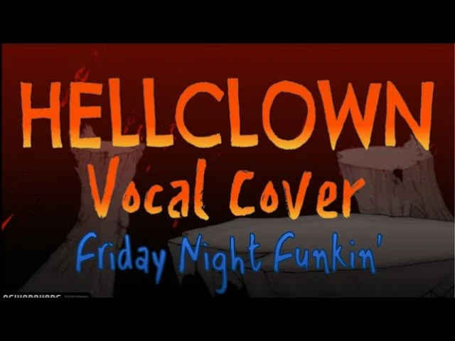 Hell Clown - Vocal Cover (Complete with voice acting) | Fandom