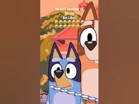 Israeli version of Bluey 🇮🇱🇮🇱🇮🇱🤣🤣🤣 | Fandom
