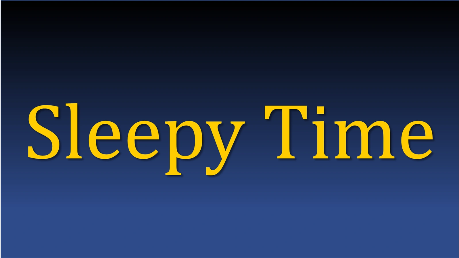 Sleepy Time | Fandom