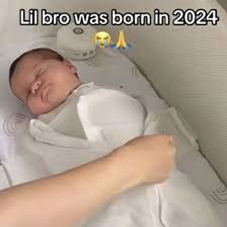 lil bro was born in 2024😭🙏 | Fandom