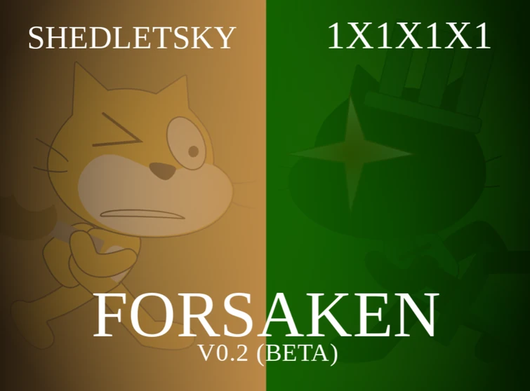 FORSAKEN ON SCRATCH V0.2 | Fandom