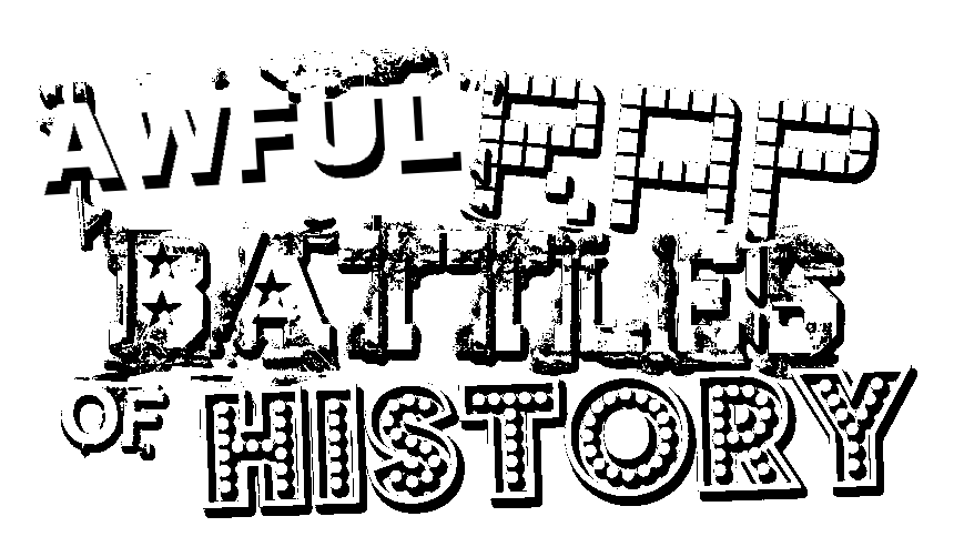 AWFUL RAP BATTLES OF HISTORY!!! | Fandom