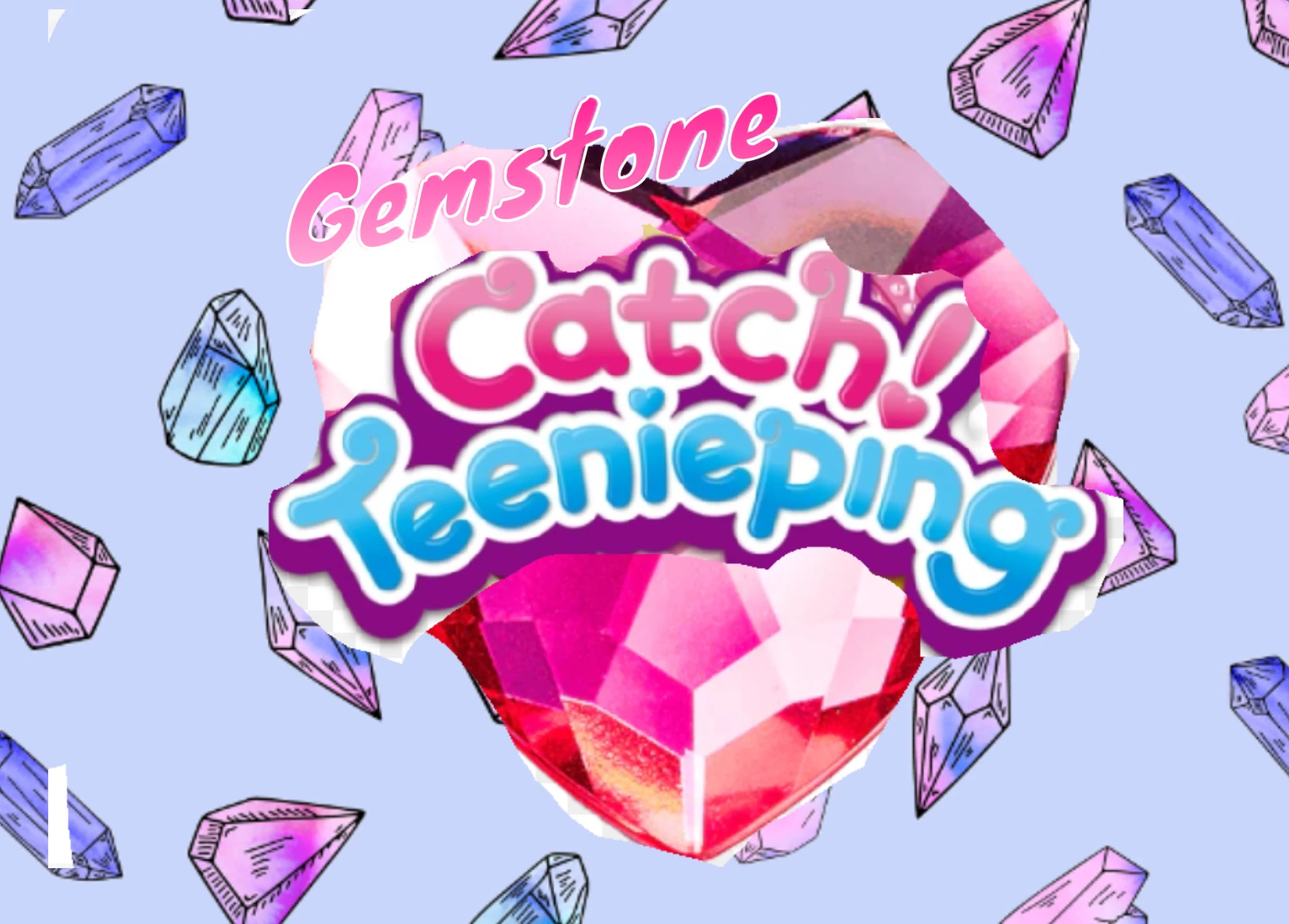 Gemstone Catch teenieping! | Fandom