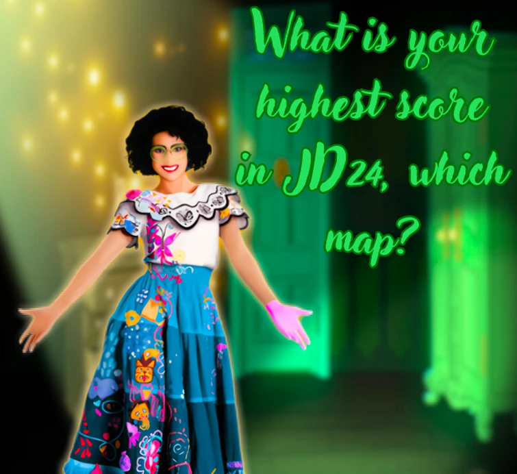 Daily Question Day 40!: What is your highest score in JD24?, which map? | Fandom