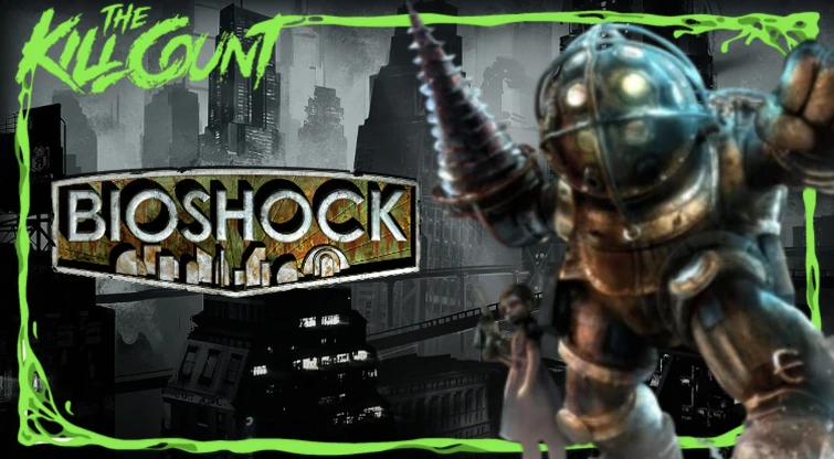 Bioshock | KILL COUNT GAMES | Fandom