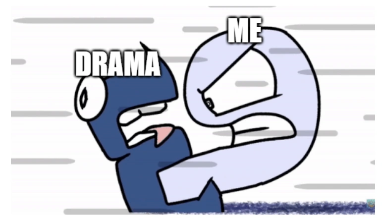 god i hate drama so much | Fandom