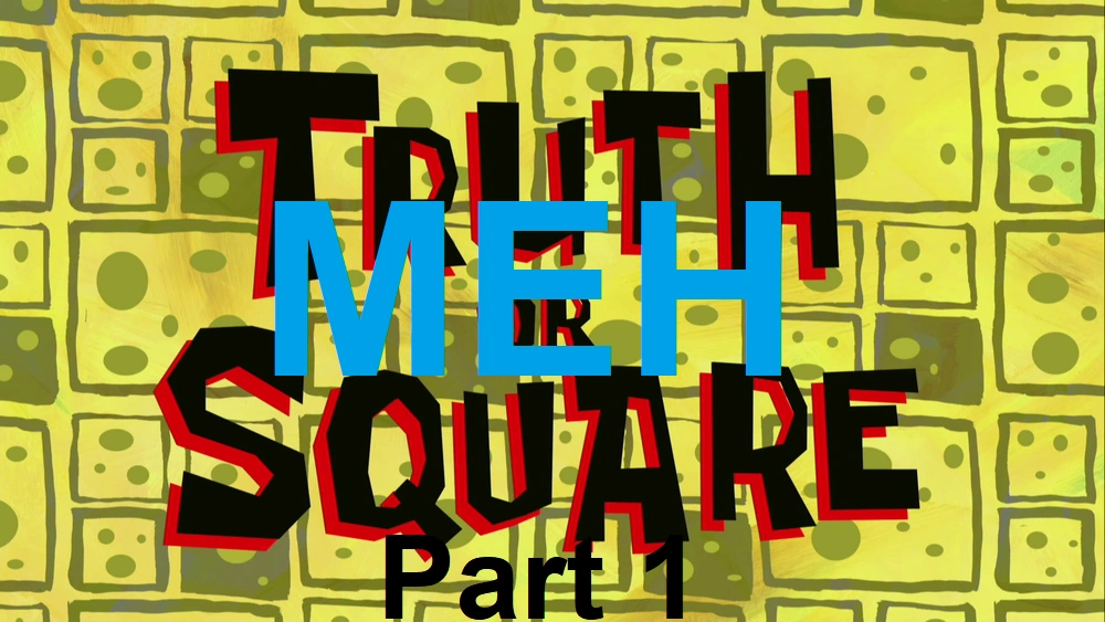 Truth or Square Part 1 Review | Fandom