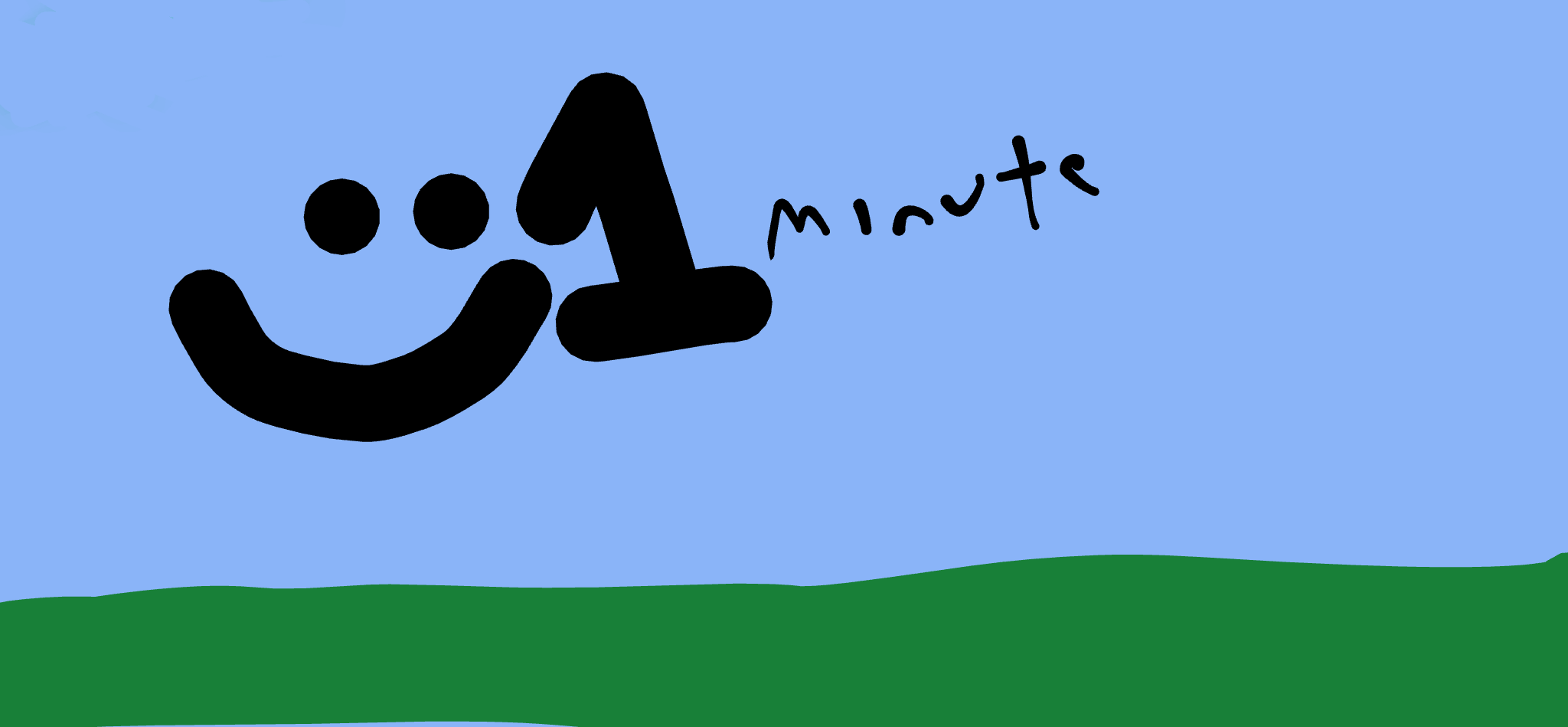 1 minute :) | Fandom