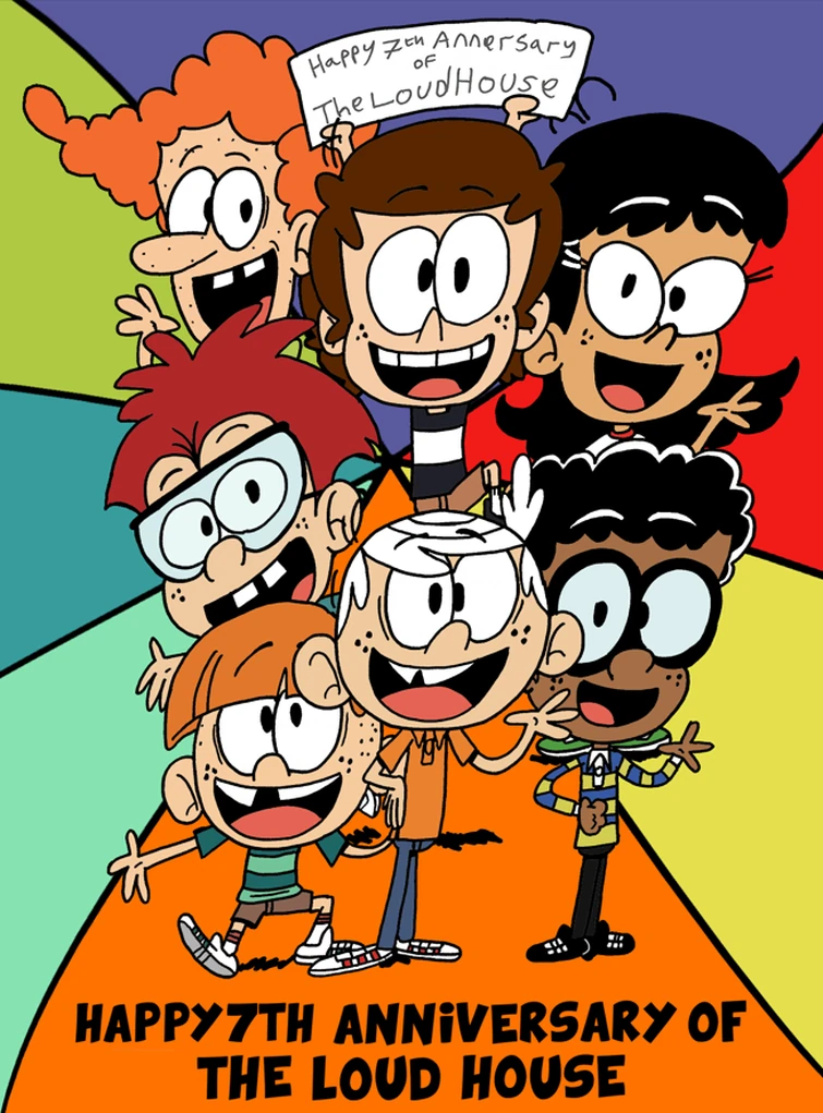 Happy 7th Anniversary of The Loud House | Fandom