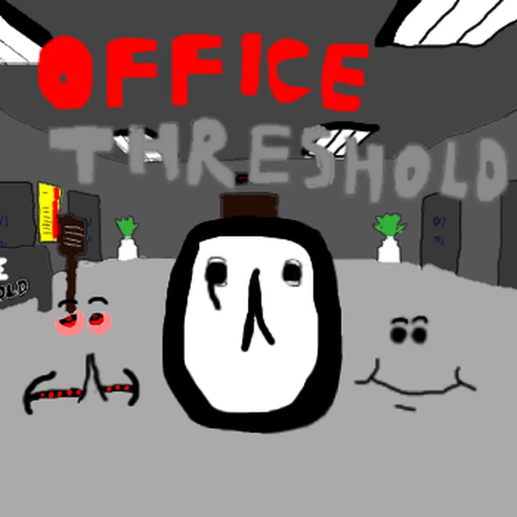 Discuss Everything About The Official OFFICE THRESHOLD Wiki | Fandom