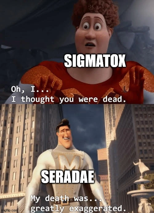 SIGMATOX, PREPARE TO MEET YOUR MAKER!!! (click for full image) | Fandom