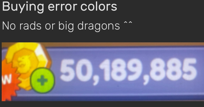 Buying error colors and legendary or dbl dragons | Fandom